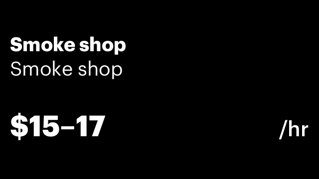 32 Best smoke shop Jobs in United States (February 2024) | JOB TODAY